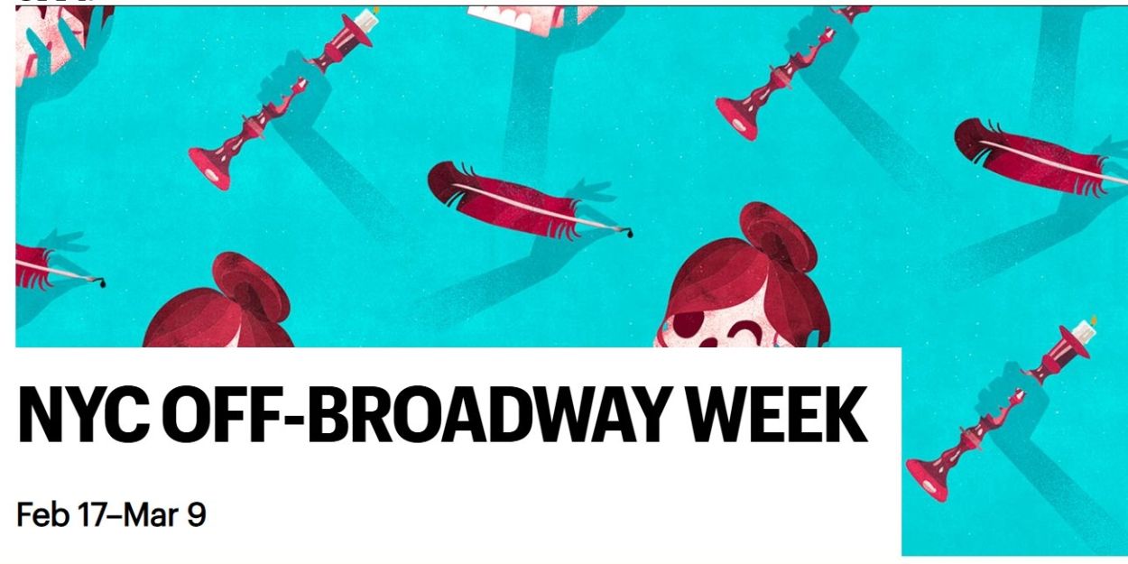 2-for-1 Tickets Available For NYC Off-Broadway Week Winter 2025