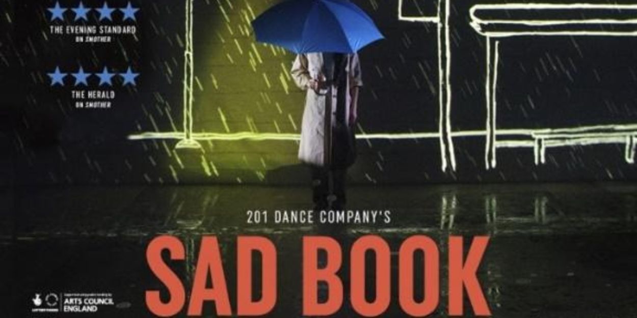 201 Dance Company Will Present SAD BOOK, Adapted From The Novel By ...