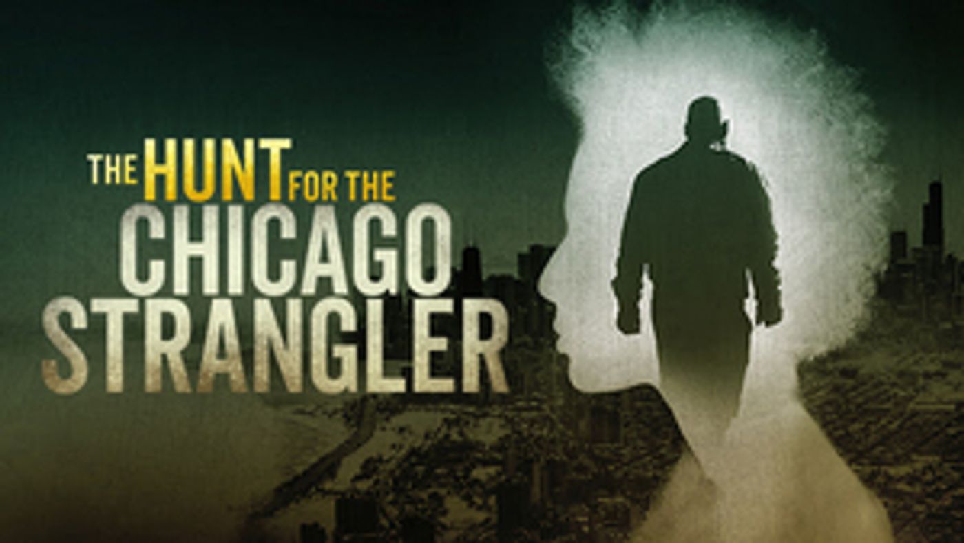 ID Channel Sets THE HUNT FOR THE CHICAGO STRANGLER Documentary Encore