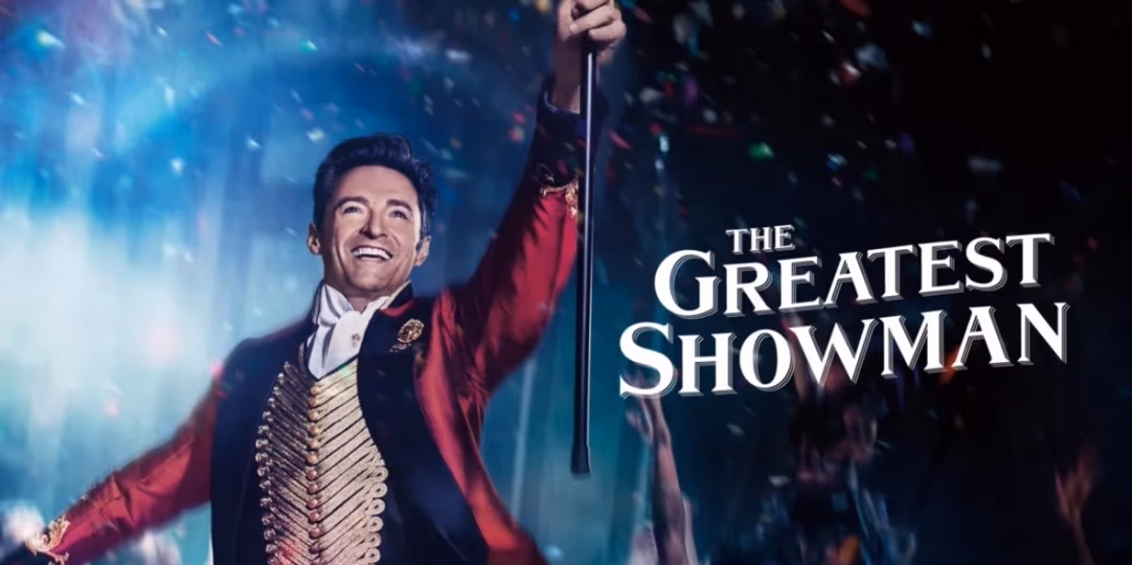 THE GREATEST SHOWMAN: Revisiting the Original Movie Musical