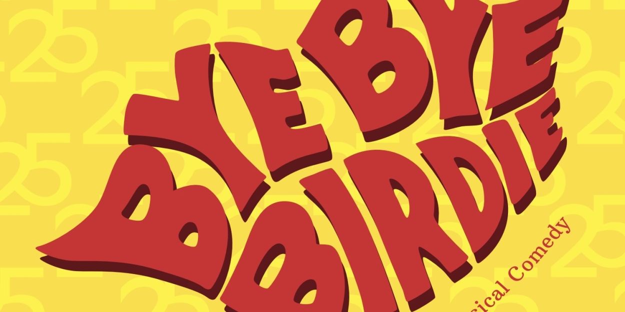 BYE BYE BIRDIE Comes to Children's Musical Theaterworks