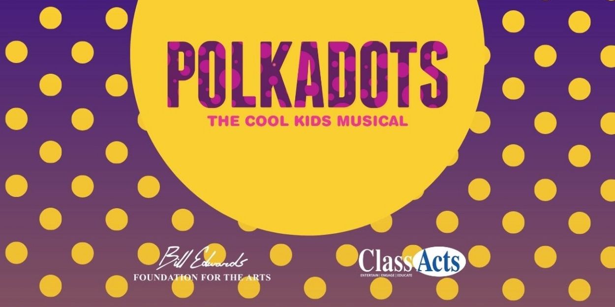 Bill Edwards Foundation For The Arts to Present POLKADOTS: THE COOL ...