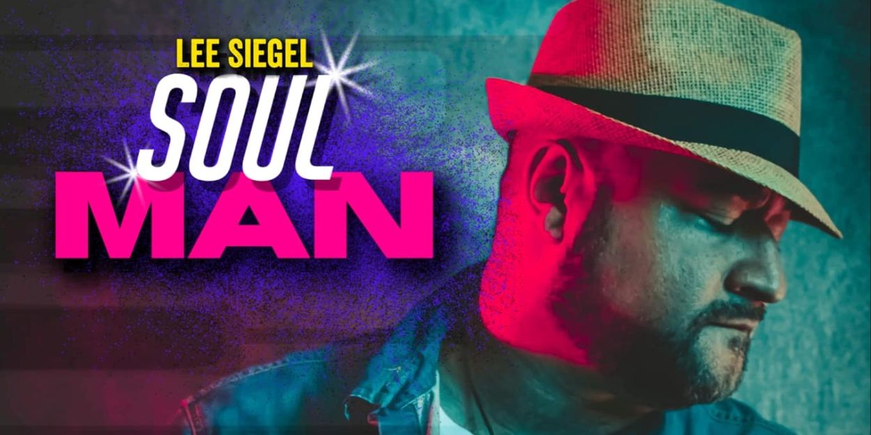 Broadway's Lee Siegel Returns & Brings Soul Music To Stage West With ...