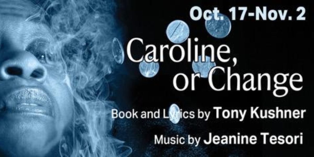 CAROLINE, OR CHANGE and More Set for Black Theatre Troupe 2025-2026 Season