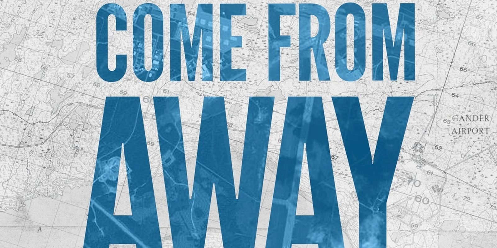 COME FROM AWAY is Coming to Gander's Joseph R. Smallwood Arts and ...