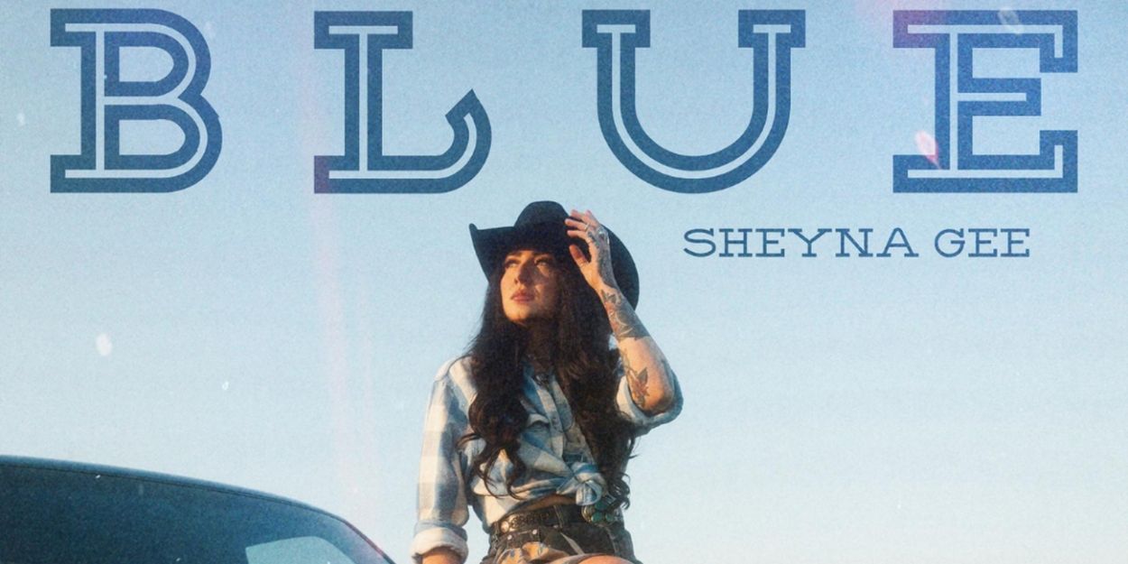 Country Singer-Songwriter Sheyna Gee Releases New Single 'BLUE'