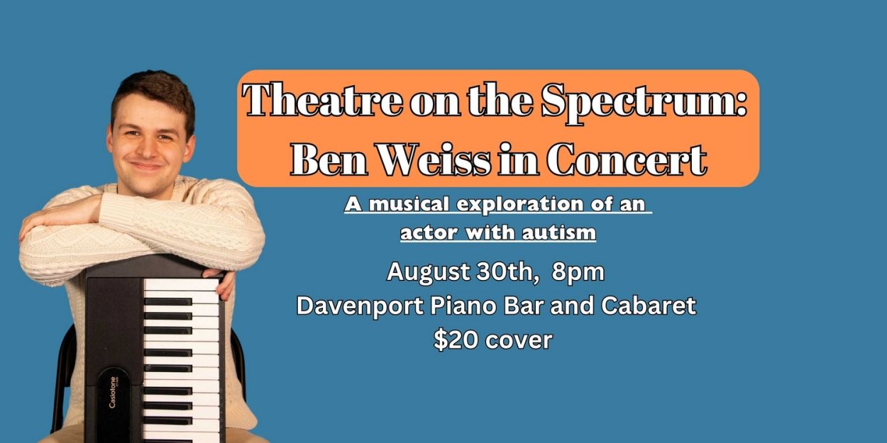 Chicago Actor Ben Weiss Will Debut First Solo Concert
