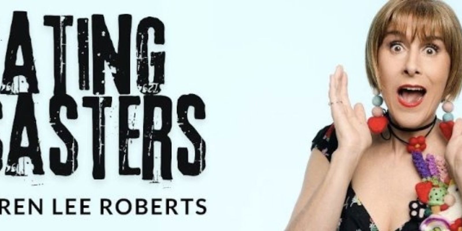 DATING DISASTERS Comes to Adelaide Fringe