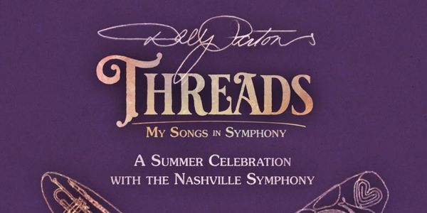 DOLLY PARTON'S THREADS: MY SONGS IN SYMPHONY Set For Multi-Week ...