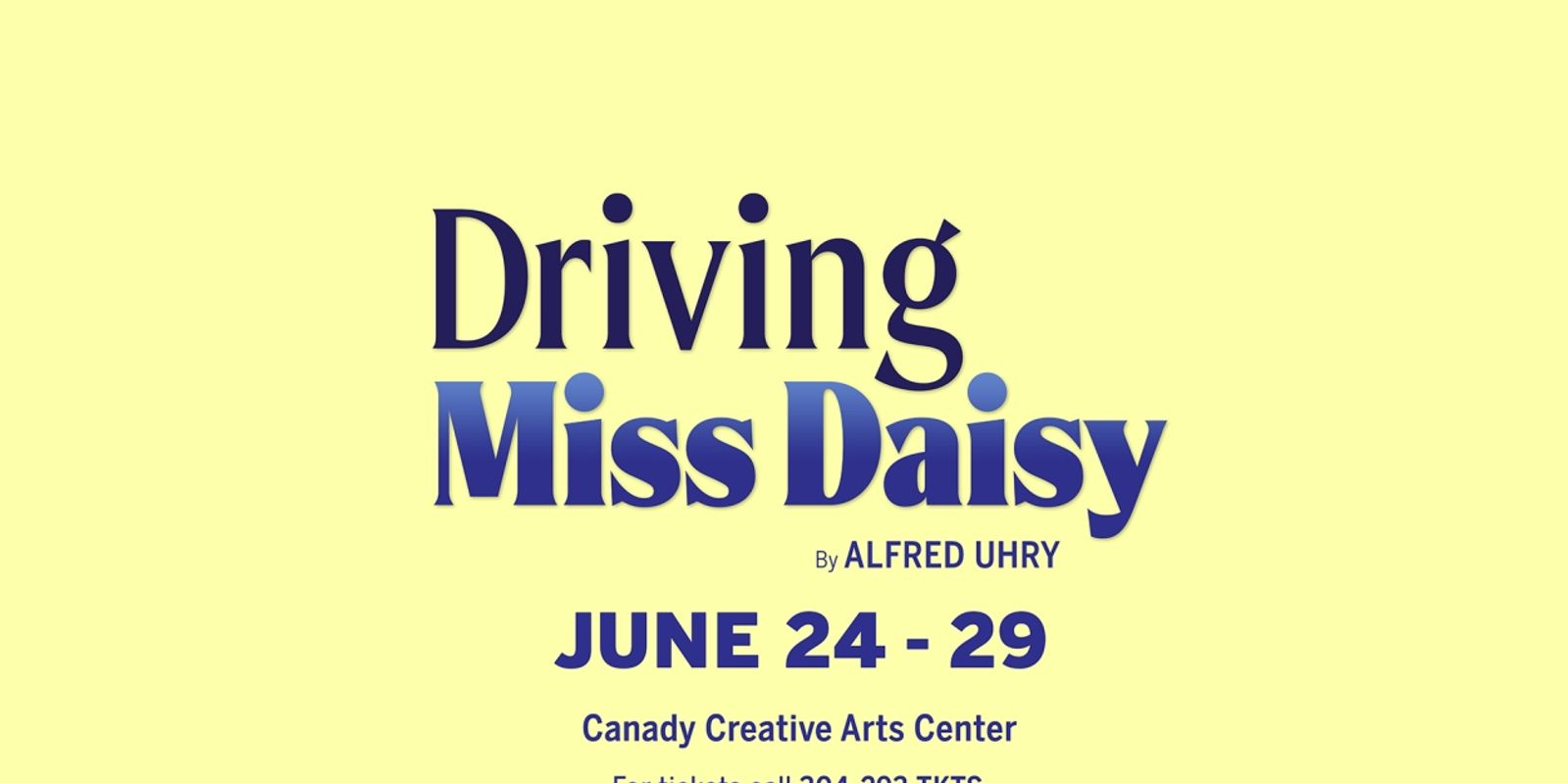 DRIVING MISS DAISY Comes to West Virginia Public Theatre in June
