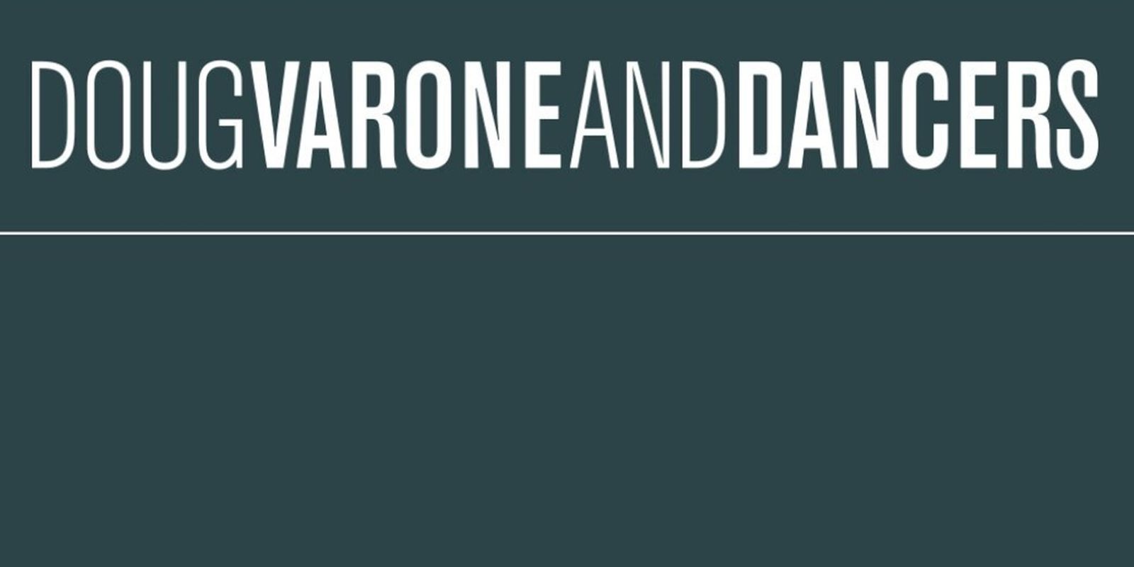 Doug Varone And Dancers Cancels Upcoming Kennedy Center Performances