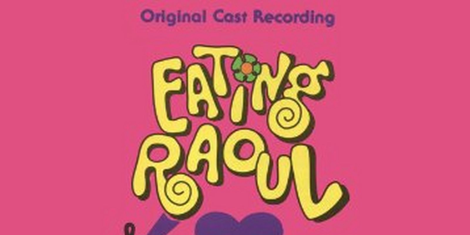 EATING RAOUL: THE MUSICAL Original Cast Recording is Available After ...
