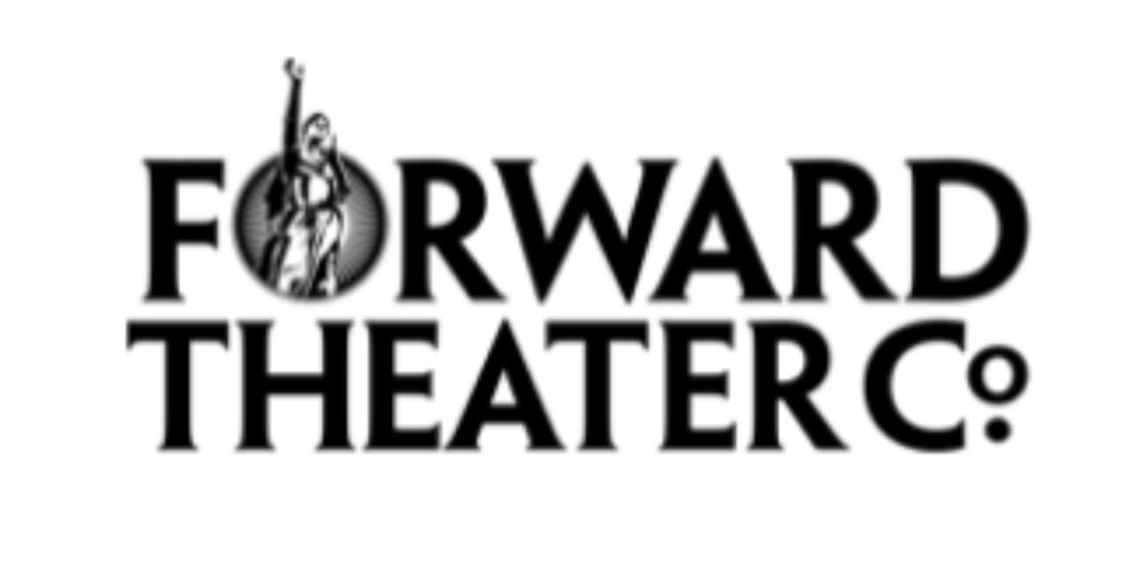 Forward Theater Company Launches $2 Million Future Forward Endowment ...