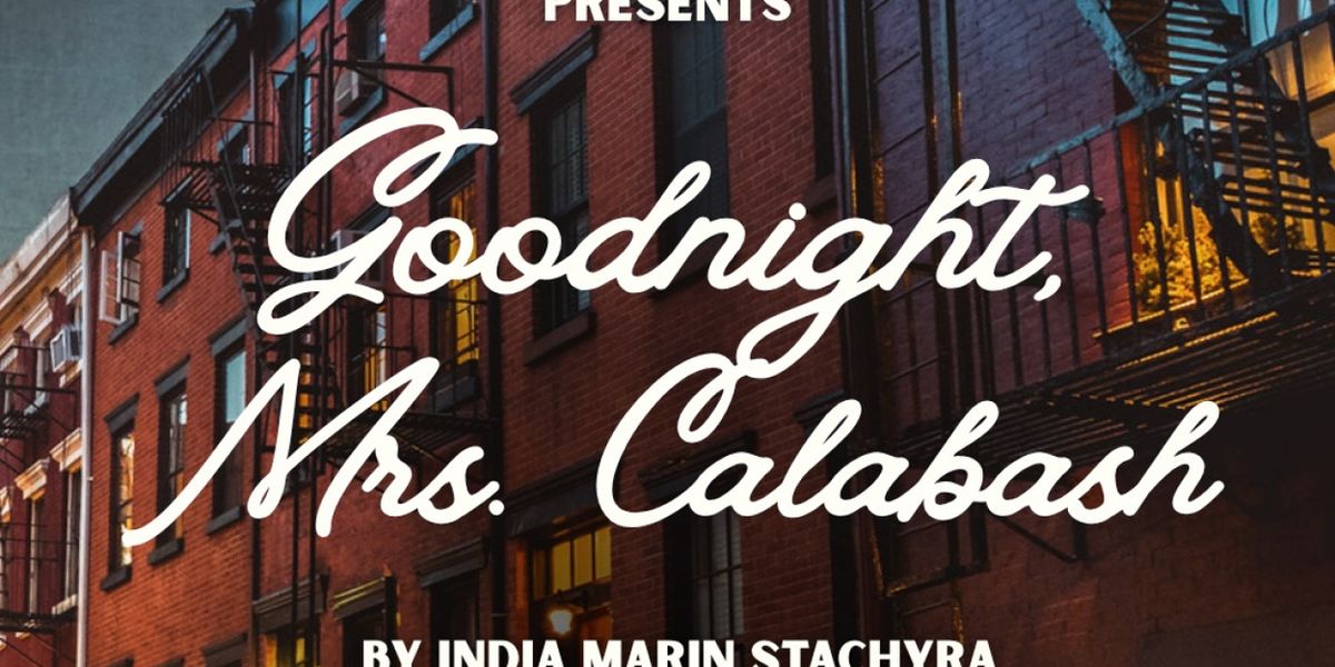 GOODNIGHT, MRS. CALABASH Will Make World Premiere at Theater for the ...