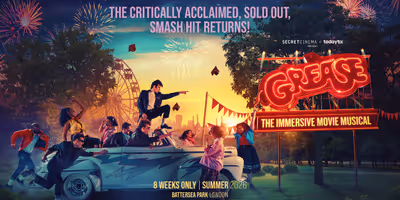 GREASE: THE IMMERSIVE MOVIE MUSICAL Will Return to Battersea Park This ...