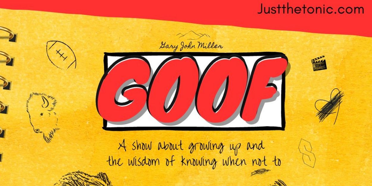 Gary John Miller Brings GOOF to Edinburgh Fringe Festival