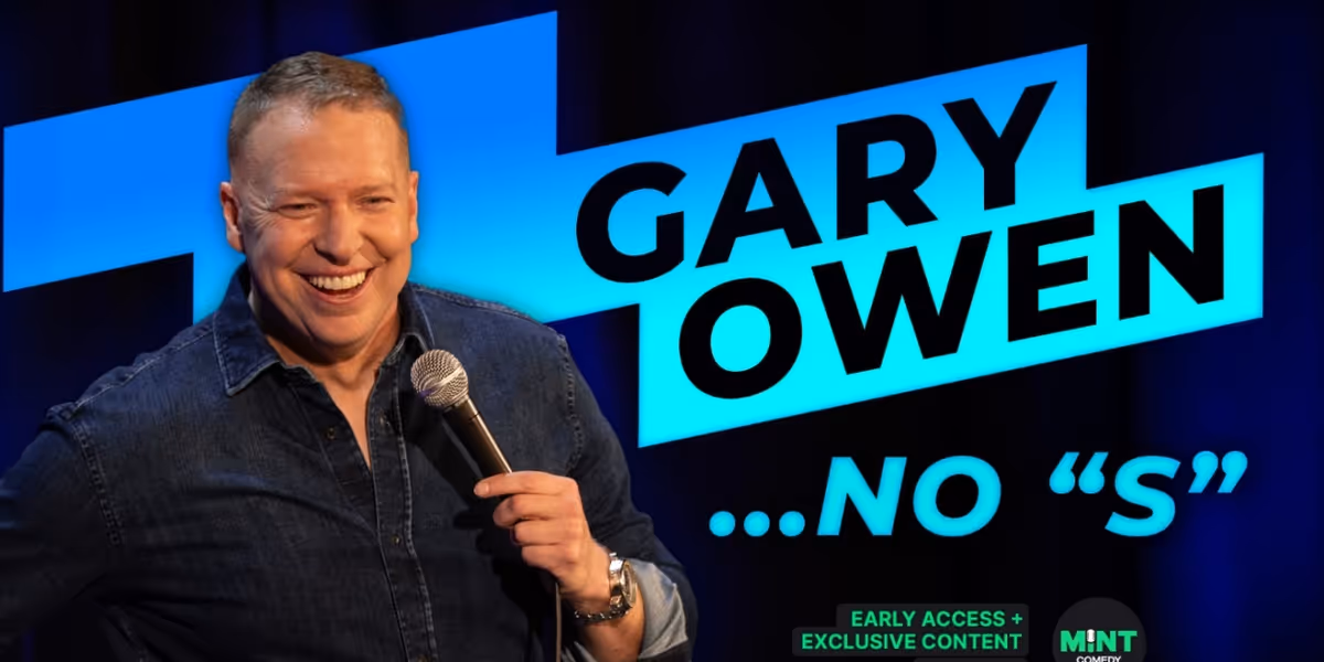 Gary Owen’s New Comedy Special GARY OWEN …NO “S' Now Available on Mint ...