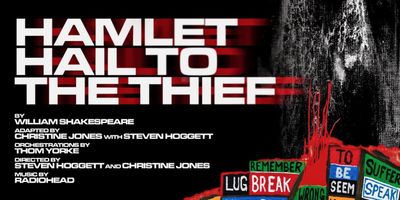 HAMLET HAIL TO THE THIEF to Make London Premiere at the Barbican Theatre