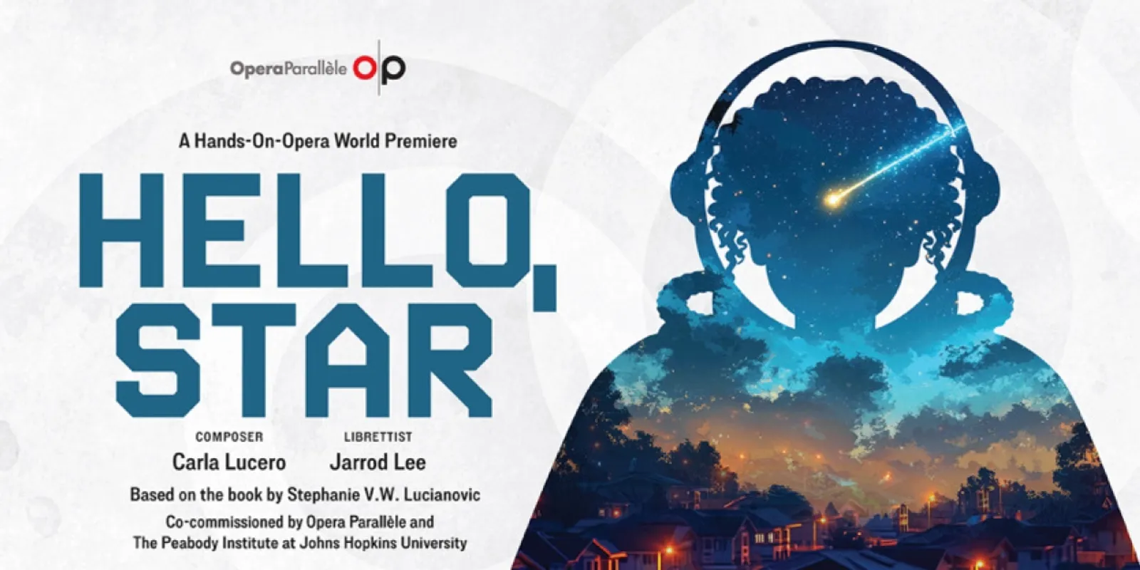 HELLO, STAR Launches Opera Parallele Season