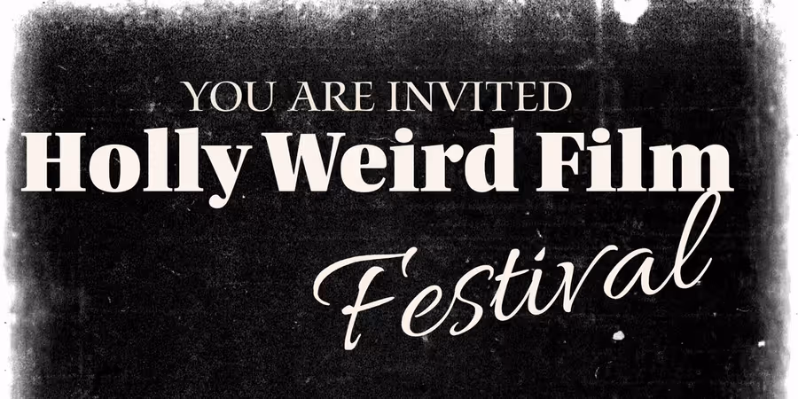HOLLY WEIRD FILM FESTIVAL Unveils 2026 Lineup