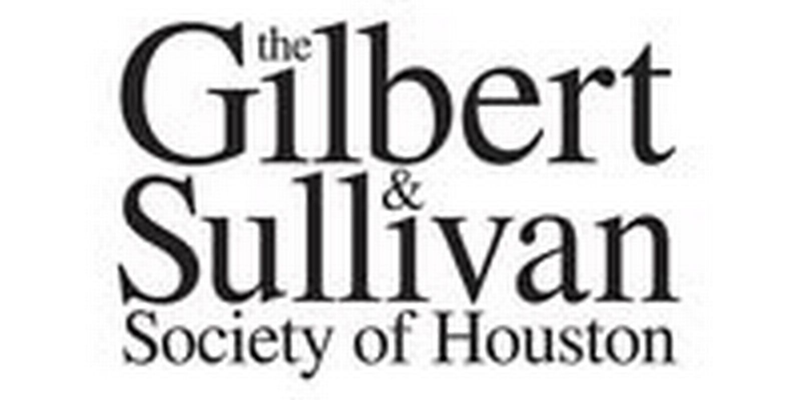 Houston Gilbert & Sullivan Society Will Present AUCTION OF ARIAS Gala ...