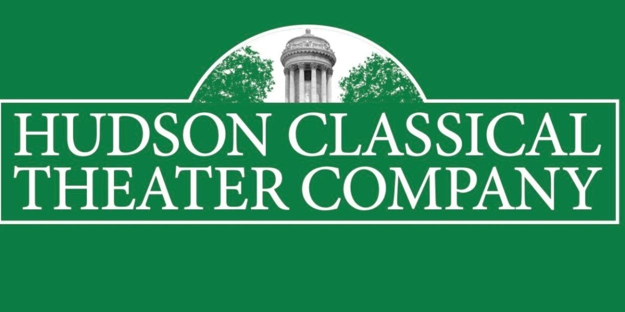 Hudson Classical Theatre Company Reveals Summer Season Lineup