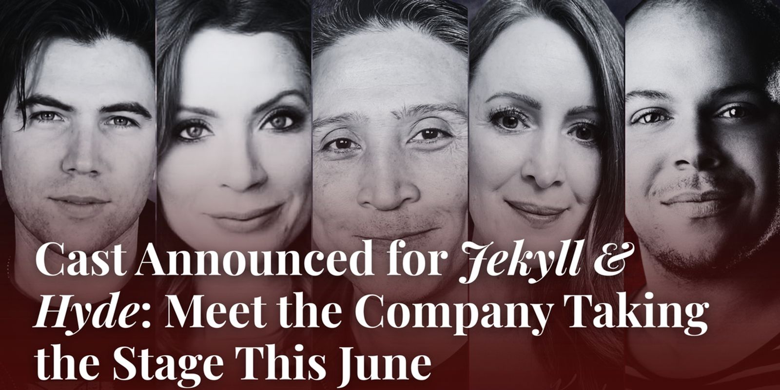 JEKYLL & HYDE to Open at Rose Center Theater