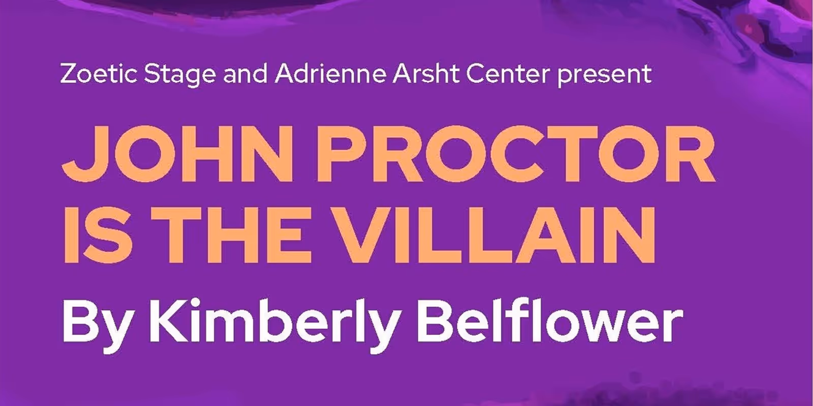 JOHN PROCTOR IS THE VILLAIN and More Set for Arsht Center 2026-27 Season