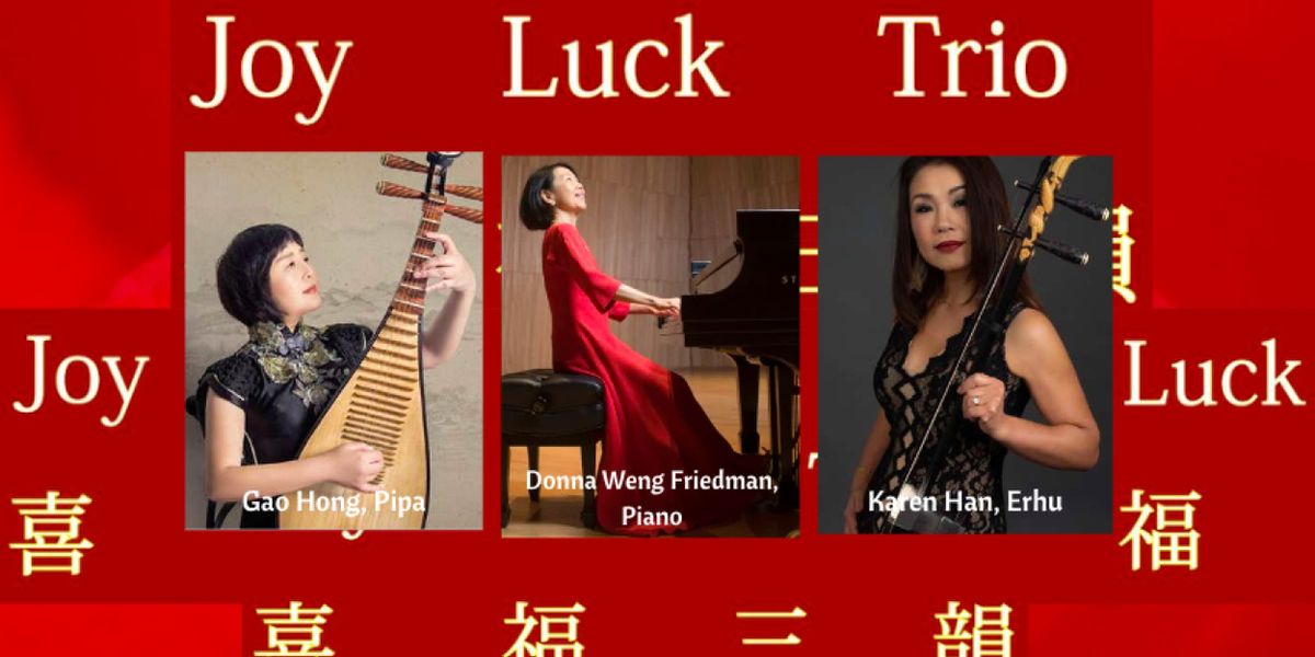 Joy Luck Trio to Present New York Debut Concert at Glow Cultural Center ...