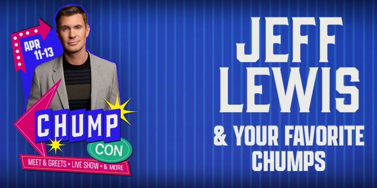 Jeff Lewis Brings ChumpCon To Resorts World Las Vegas