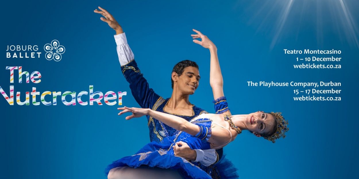 Joburg Ballet Returns To The Teatro at Montecasino With THE NUTCRACKER