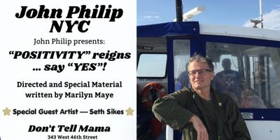John Philip to Present POSITIVITY REIGNS...SAY YES! at Don't Tell Mama