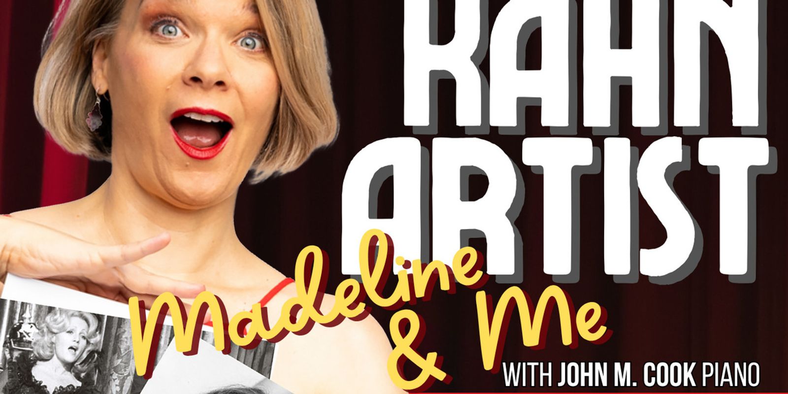 KAHN ARTIST: MADELINE AND ME Returns to NYC for 1 Night Only