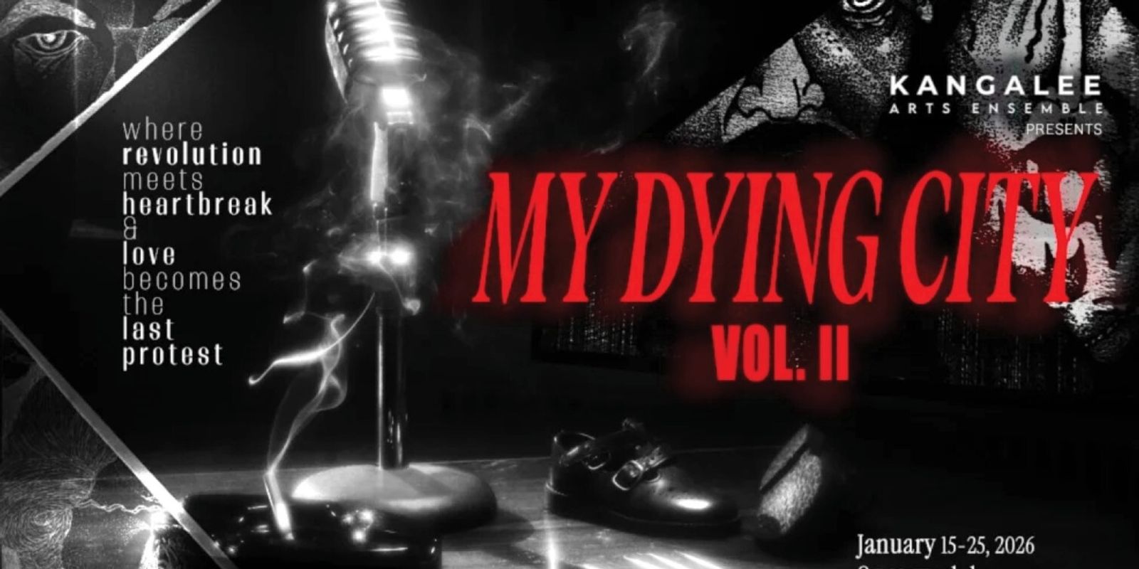 Kangalee Arts Ensemble To Present MY DYING CITY VOL. II World Premiere ...