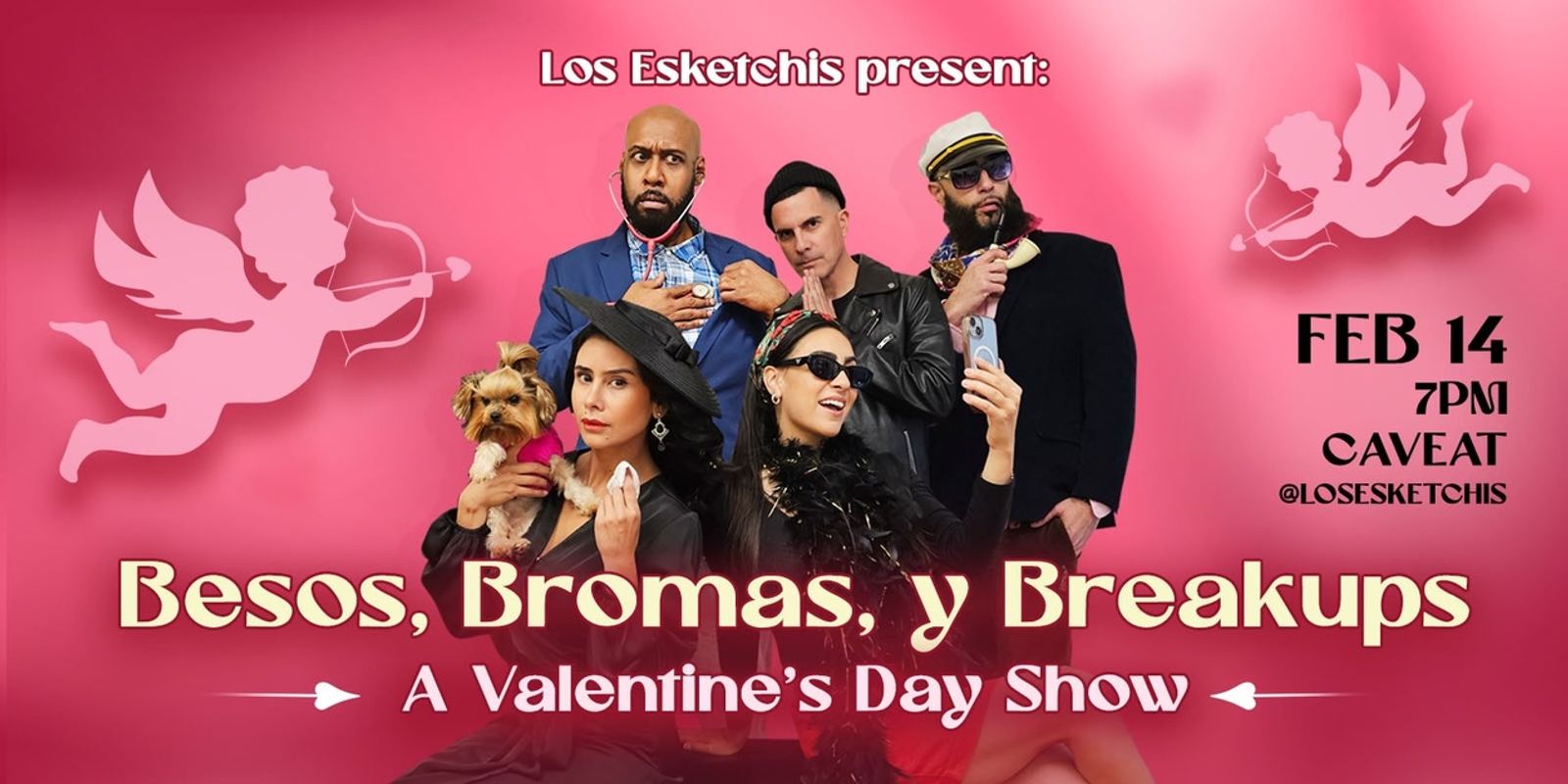 Los Esketchis To Present BESOS, BROMAS, Y BREAKUPS At Caveat