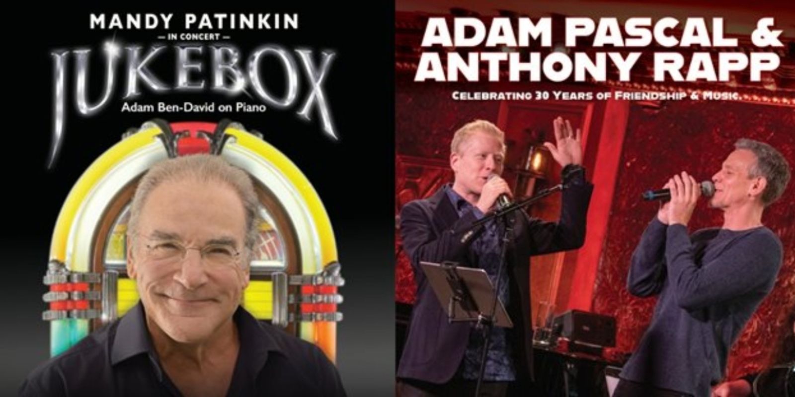 Mandy Patinkin and Adam Pascal & Anthony Rapp Come to The Playhouse on ...