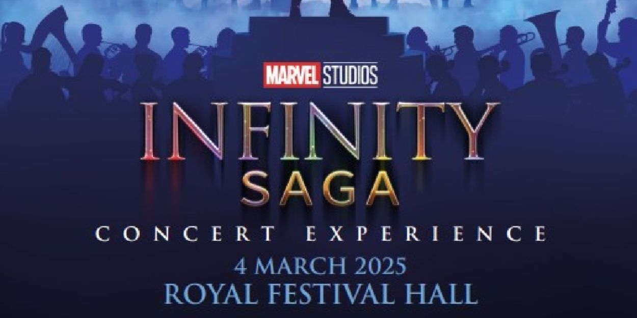 Marvel Studios' INFINITY SAGA CONCERT EXPERIENCE To Have UK Premiere ...