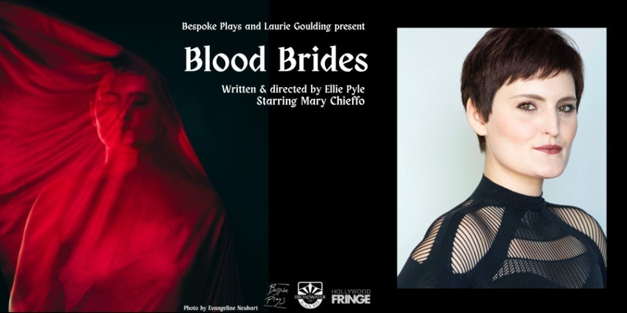 Mary Chieffo Stars In Ellie Pyle's BLOOD BRIDES At Hollywood Fringe