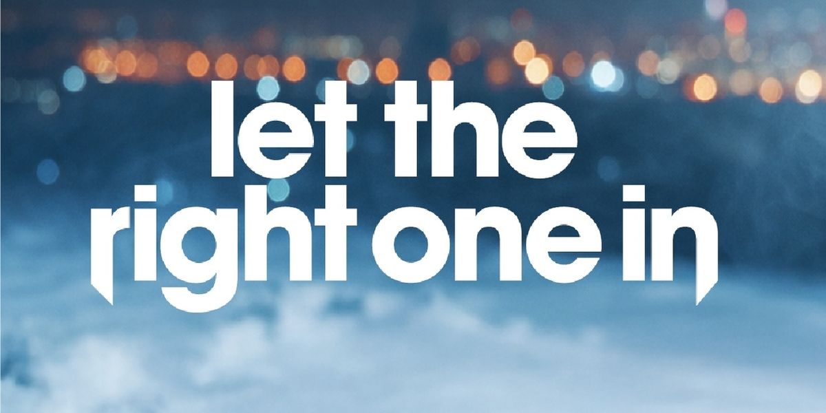 National Youth Theatre to Stage LET THE RIGHT ONE IN in 2026