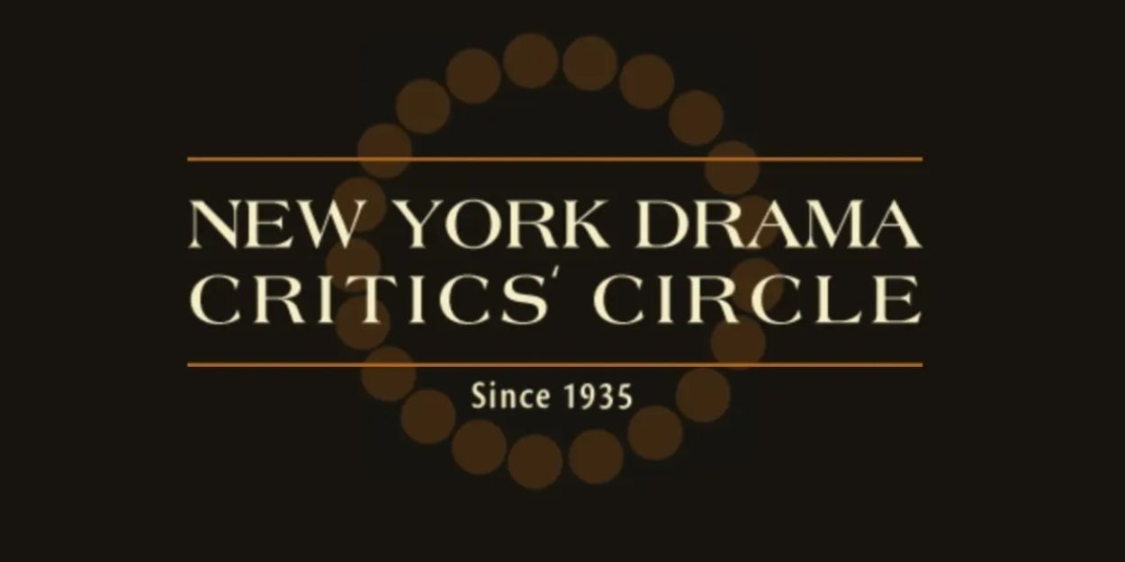 New York Drama Critics' Circle Awards Will Be Announced Next Week