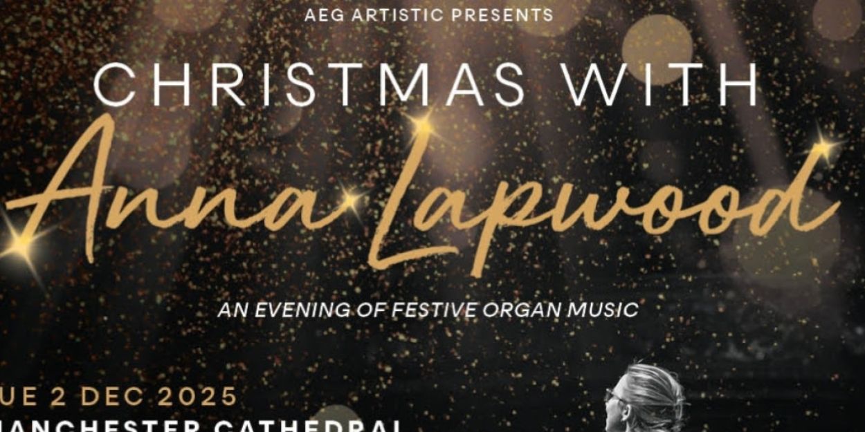 Organist Anna Lapwood Sets Christmas 2025 UK Tour