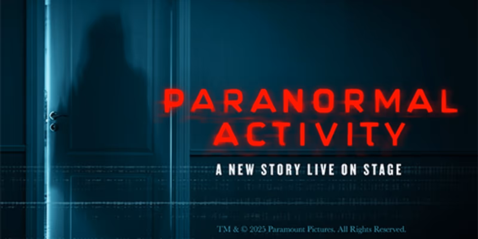 PARANORMAL ACTIVITY Stage Show Coming to the Ahmanson Theatre