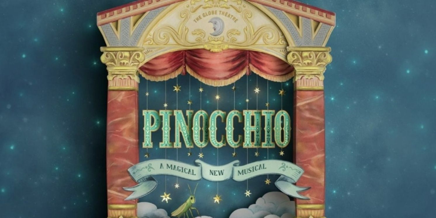 PINOCCHIO Musical Will Return to Shakespeare's Globe in the 2026-27 Season