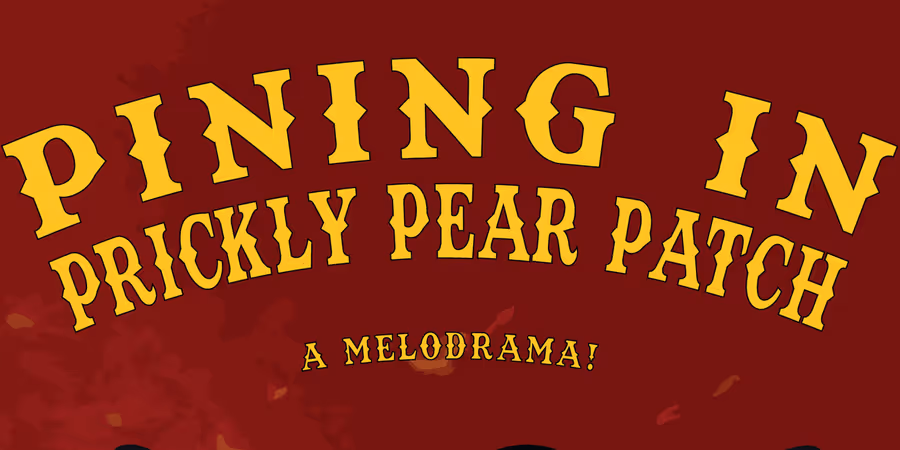 PINING IN PRICKLY PEAR PATCH To Perform at Hollywood Fringe