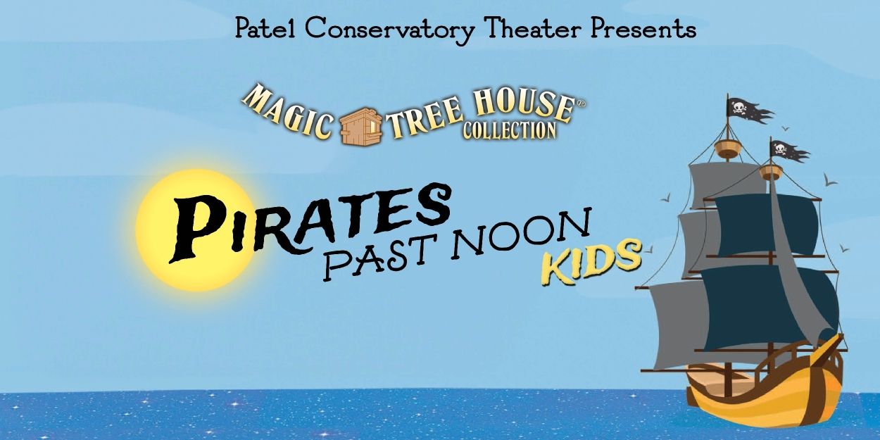 Previews: PIRATES PAST NOON KIDS at Straz's TECO Theater