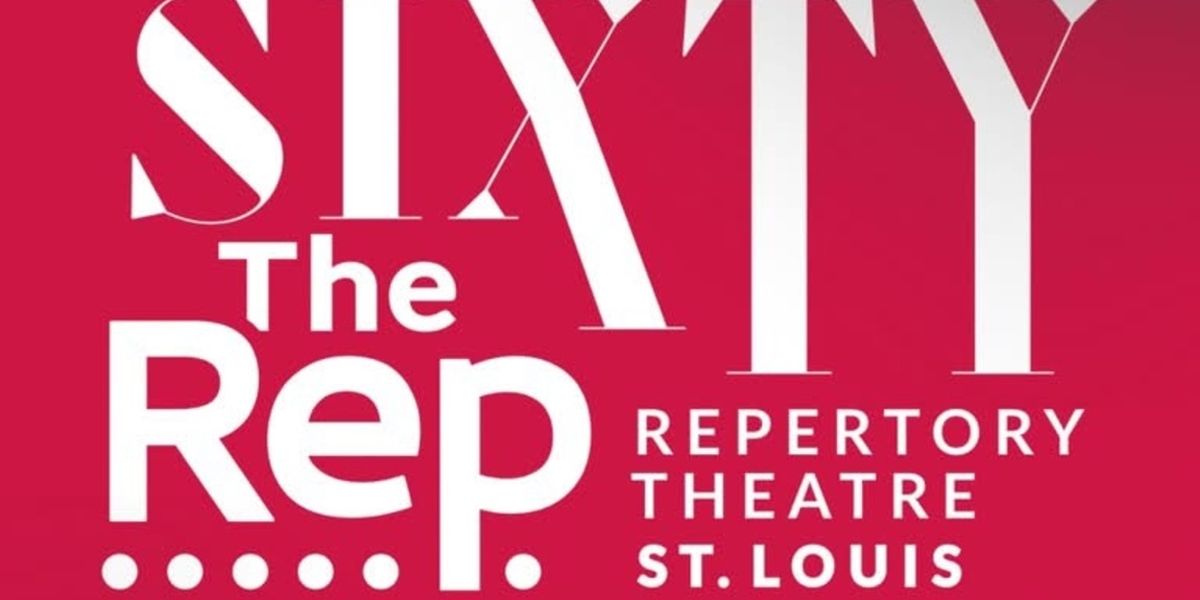 Previews: THE REPERTORY THEATRE OF ST LOUIS Announces Their 60th ...
