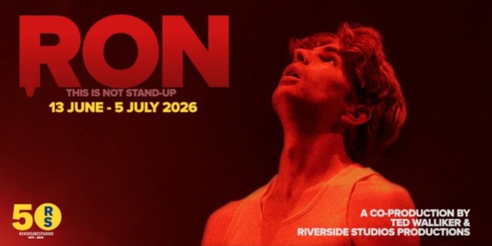 RON To Premiere At Riverside Studios