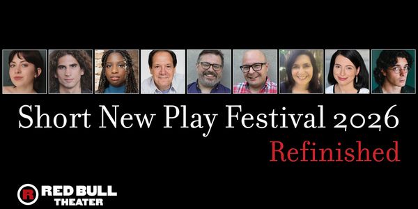 Red Bull Theater Unveils Line-Up For SHORT NEW PLAY FESTIVAL 2026