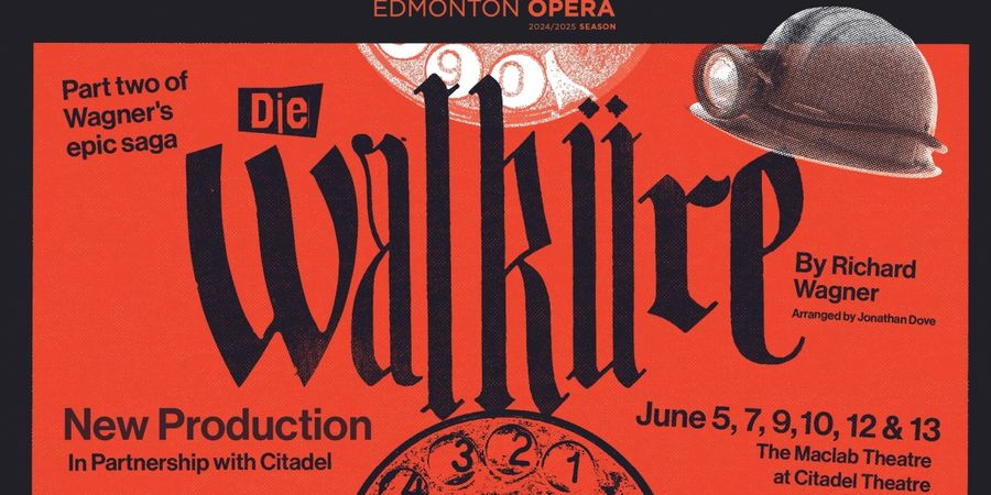Review: Edmonton Opera Presents DIE WALKÜRE at The Citadel Theatre