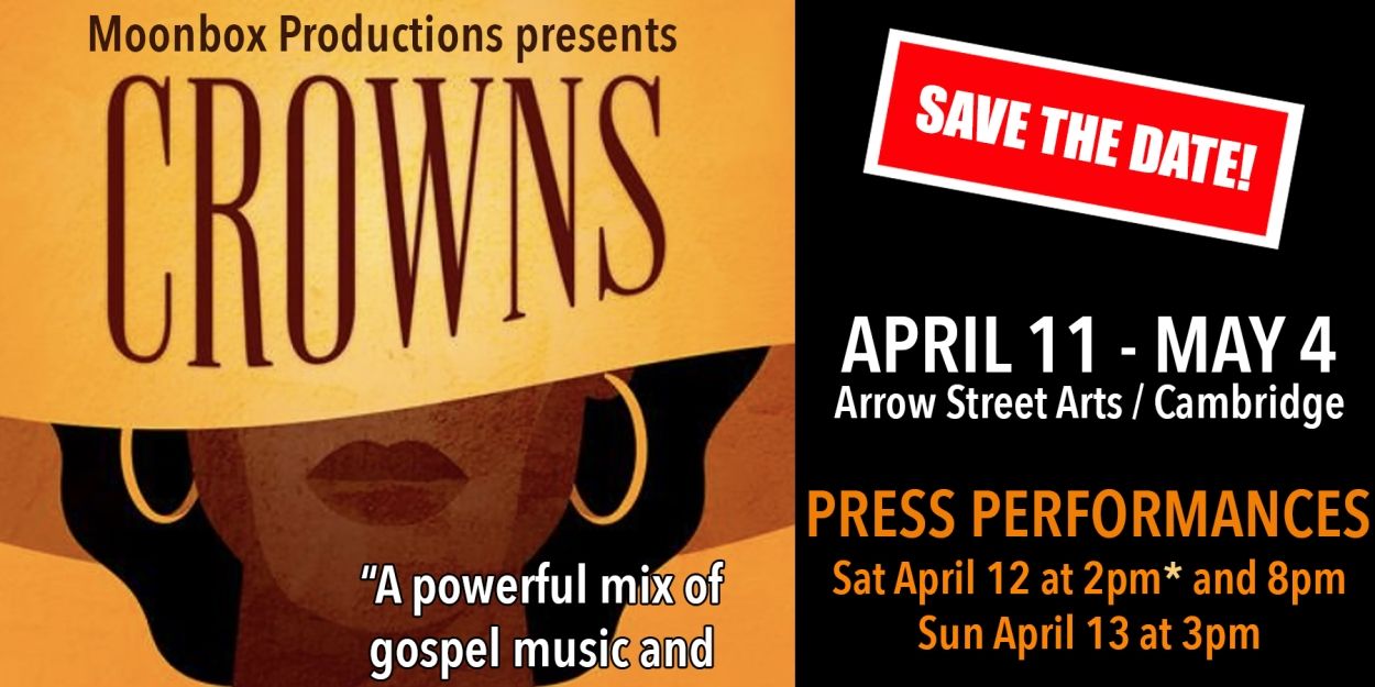 Moonbox Productions To Present The Award-Winning Gospel Musical CROWNS